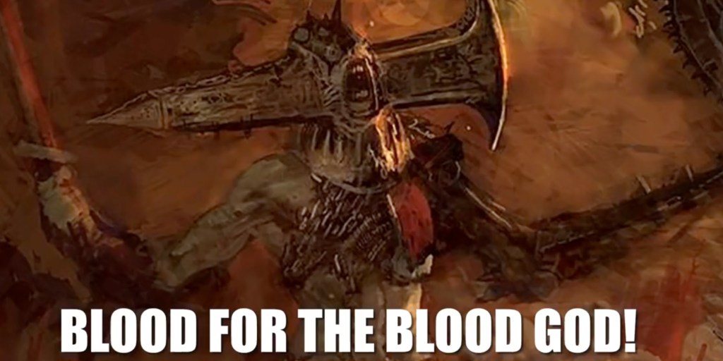 What Does 'Blood For The Blood God' Mean? The Meme Explained