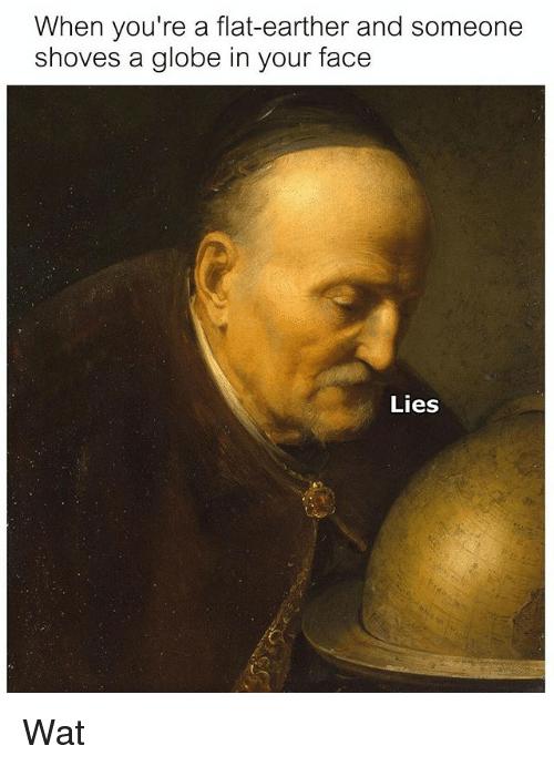 Flat Earth Memes: The 20 Best Memes That Will Make You Believe